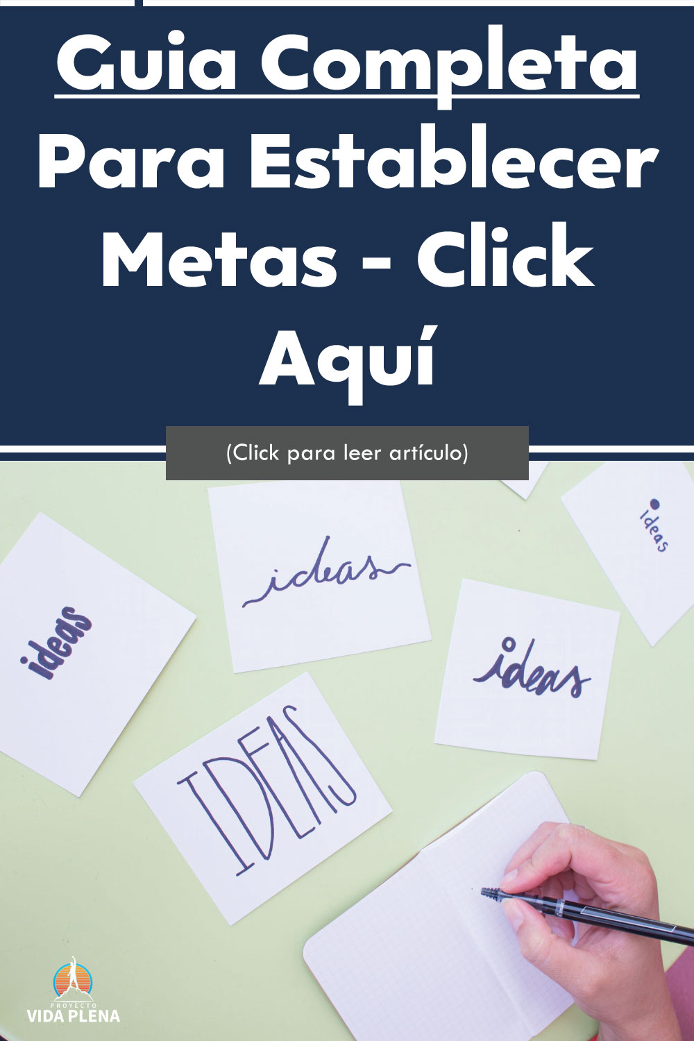 Una Guía Completa Para Establecer Metas – Proyecto Vida Plena